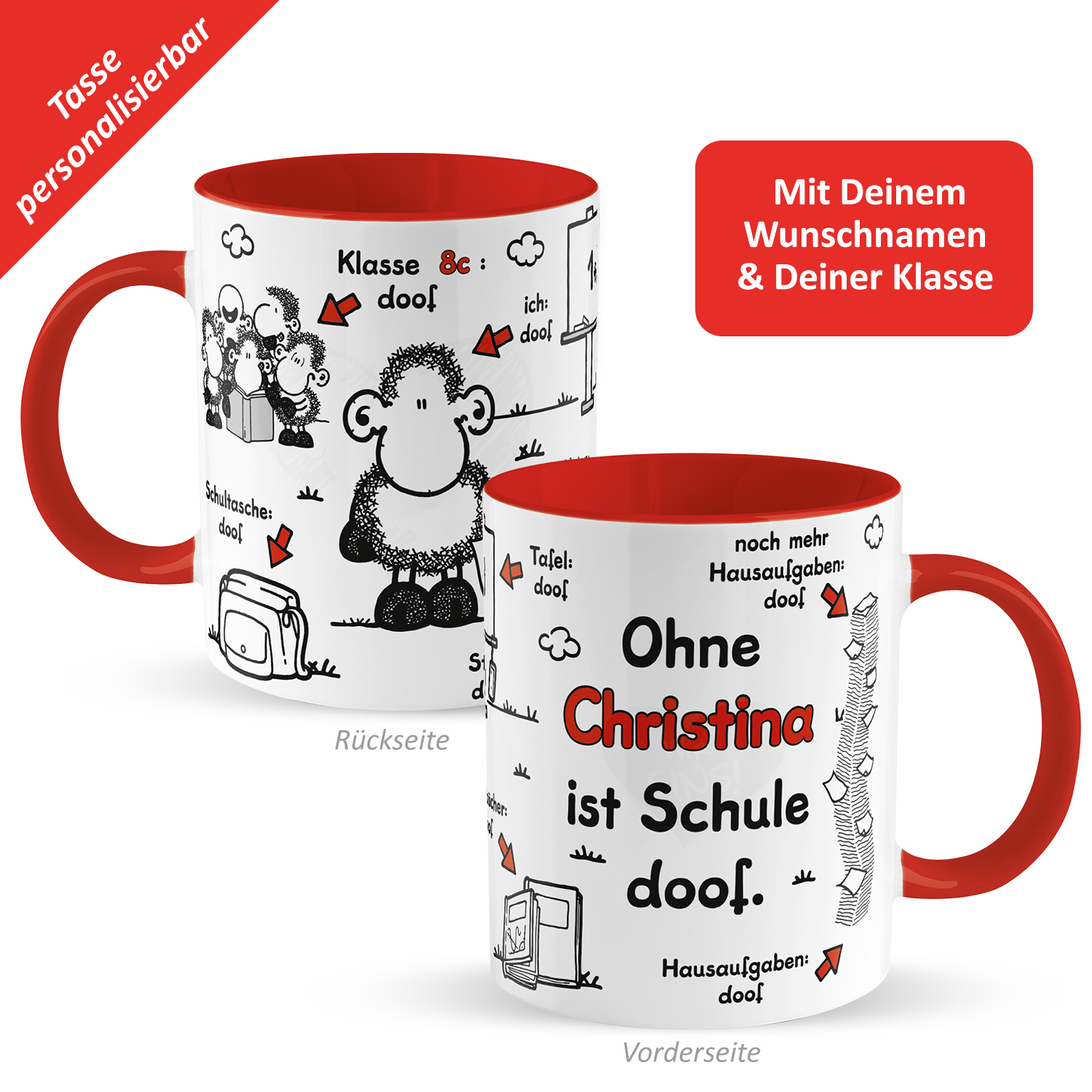 Tasse zum Schulanfang »Ohne ... ist Schule doof.« mit Wunschnamen und Klasse, rot ...