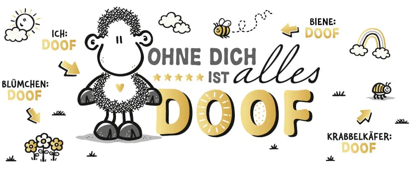 Ohne Dich ist alles doof: Kultige Geschenkideen | sheepworld